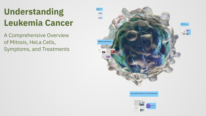 Understanding Leukemia Cancer by Ery'ka Andre on Prezi