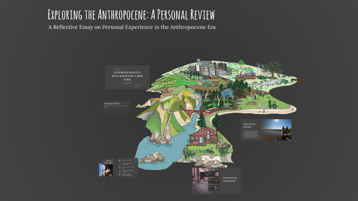 Exploring the Anthropocene: A Personal Review by Lamar Davis on Prezi