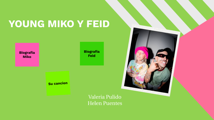 Ferxxo y Miko by Valeria Vargas on Prezi