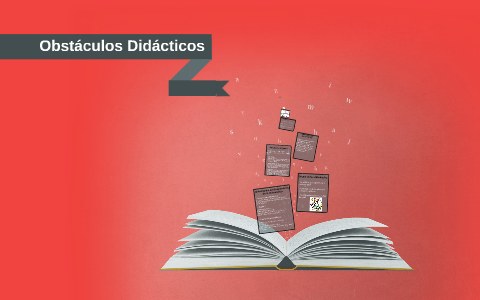 Obstáculos Didácticos by fabiola maldonado on Prezi