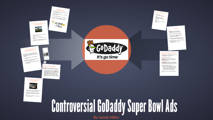 GoDaddy Controversial Super Bowl Advertisements by on Prezi