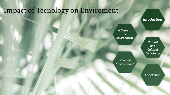 Impact of technology on environment by Preeti Kumari on Prezi