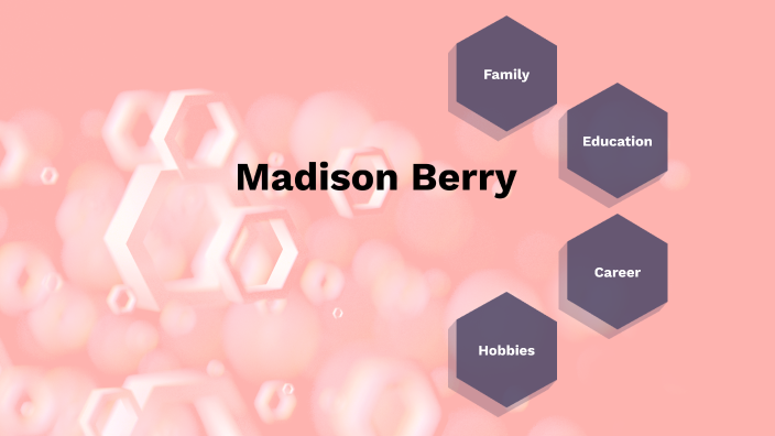 Madison Berry Introduction by Madison Berry on Prezi