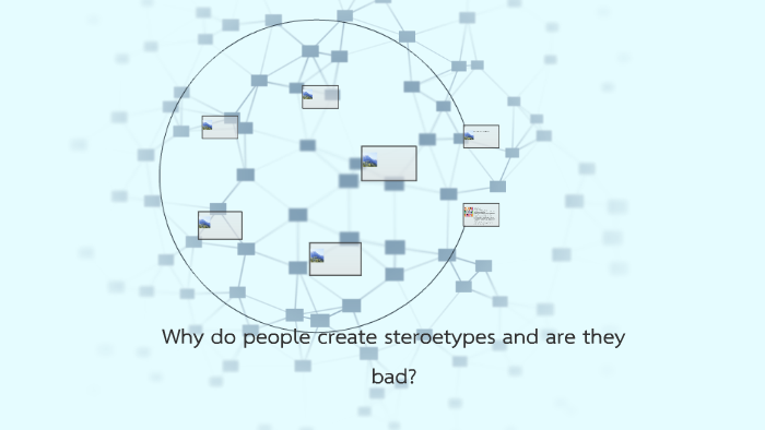 Why do people create steroetypes and why by claire hancock on Prezi