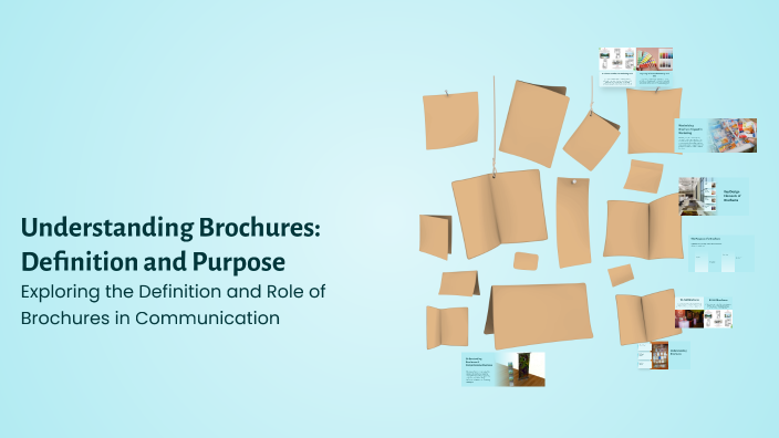 Understanding Brochures: Definition and Purpose by tordag skibidi on Prezi