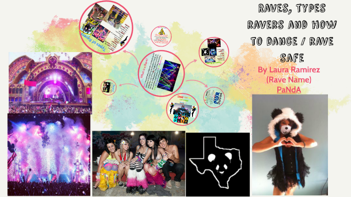 Raves, types ravers and how to dance / rave safe by Laura Ramirez on Prezi