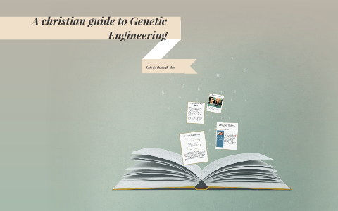 A christian guide to Genetic Engineering by Mayuthaa Manivannan on Prezi
