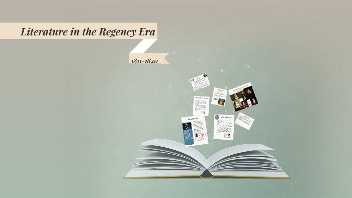 Literature in the Regency Era by Brianna Bonte on Prezi