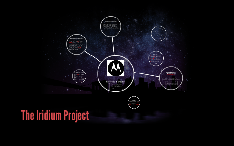 The Iridium Project by Alicia McGovern on Prezi
