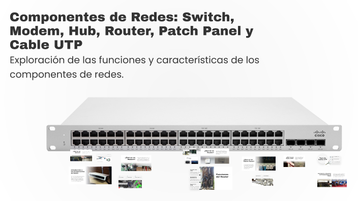 Componentes de Redes: Switch, Modem, Hub, Router, Patch Panel y Cable ...