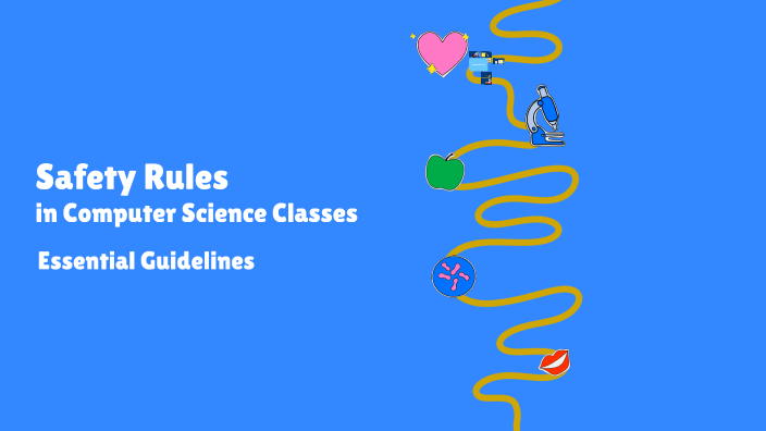 Safety Rules in Computer Science Classes by Konstantin Fedorenko on Prezi