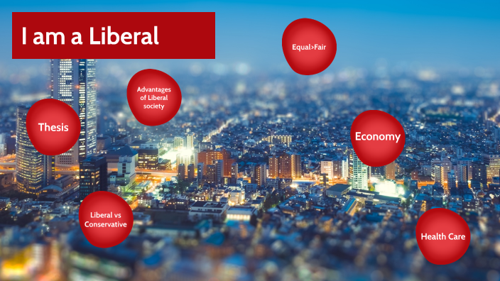 I am a Liberal by Levi Gras on Prezi