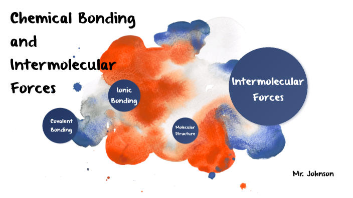 (Lvl 2) Chemical Bonding and Intermolecular Forces by Zak Johnson on Prezi