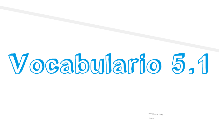 Avancemos 5.1 vocabulary by Lana Stenger on Prezi