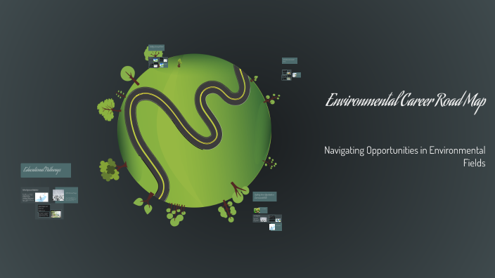 Environmental Career Road Map by Kuro Kaminari on Prezi
