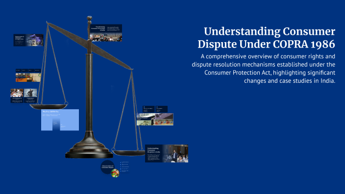 Understanding Consumer Dispute Under COPRA 1986 by Bubai on Prezi