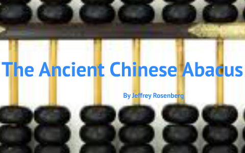 The Ancient Chinese Abacus by allyson rosenberg on Prezi