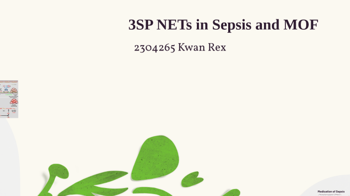 3SP NETs in Sepsis and MOF by Rex Kwan on Prezi