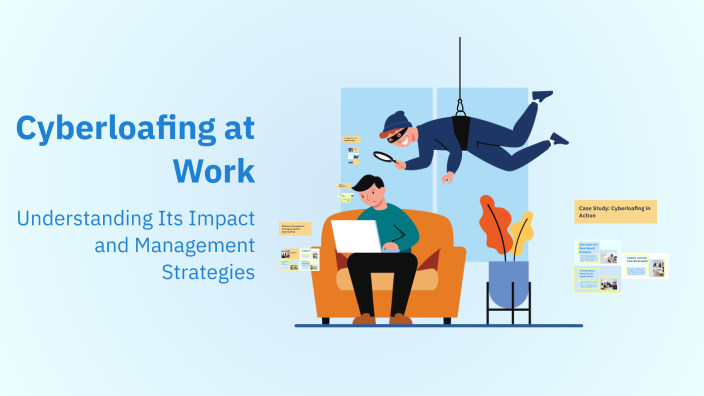 Cyberloafing at Work by Pərihan Quluzadə on Prezi
