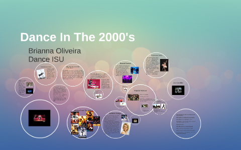 Dance In The 2000's by brianna oliveira on Prezi