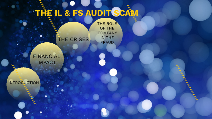 THE IL & FS AUDIT SCAM by Kuppuswamy Duraibabu on Prezi