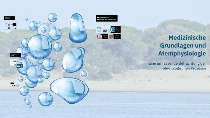 Medizinische Grundlagen und Atemphysiologie by Claudio Beck on Prezi
