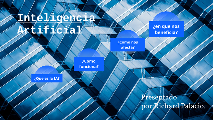 IA- Richard Palacio 9-2 by Richard Palacio Escobar on Prezi
