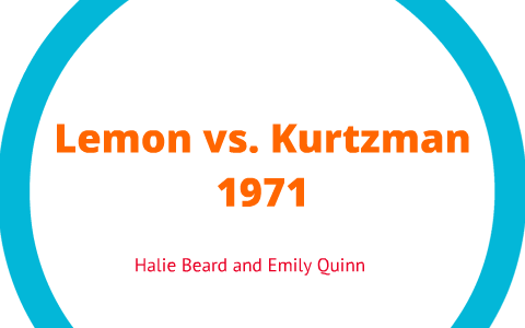Lemon vs. Kurtzman by Halie Beard on Prezi