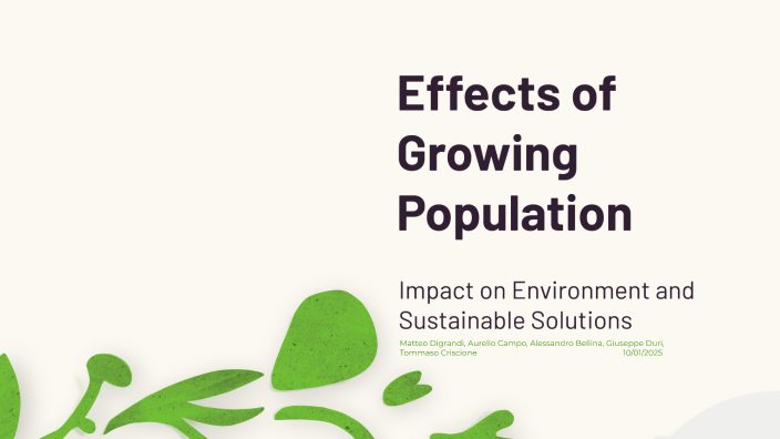 Effects of Growing Population by Matteo Digrandi on Prezi