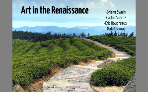 Arts of the Renaissance by Eric Boudreaux on Prezi