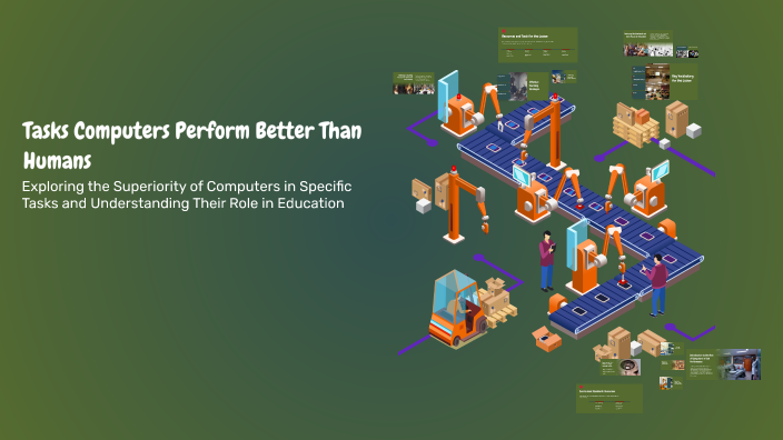 Tasks Computers Perform Better Than Humans by Hakmi Marah on Prezi