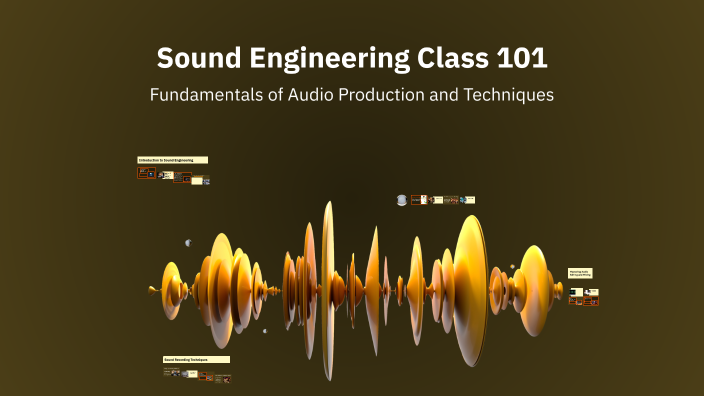 Sound Engineering Class 101 by Otae Erick on Prezi
