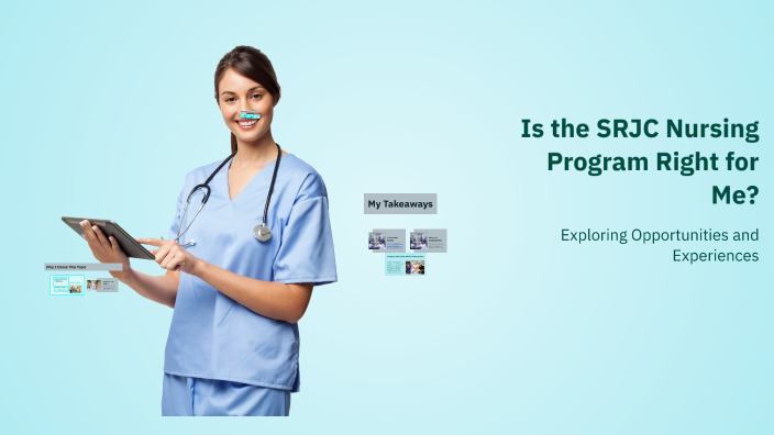 Is the SRJC Nursing Program Right for Me? by maleiny vega on Prezi