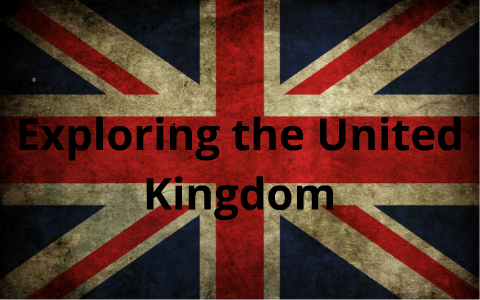 Exploring the United Kingdom by Anna Le on Prezi