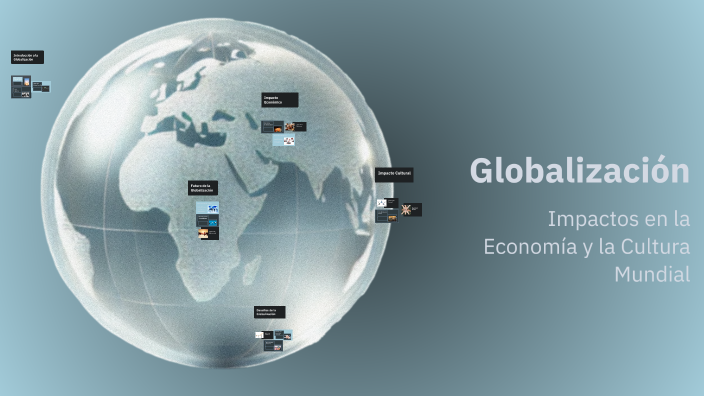 Globalización by SION SOFFER SAYD on Prezi