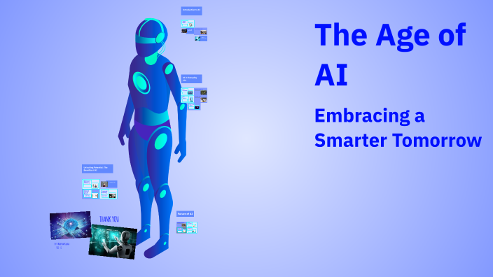 The Age of AI by itsfr nolim on Prezi