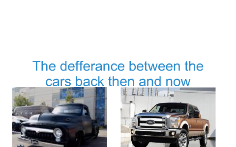 The difference between the cars back then and now by Alexis Marquez on ...