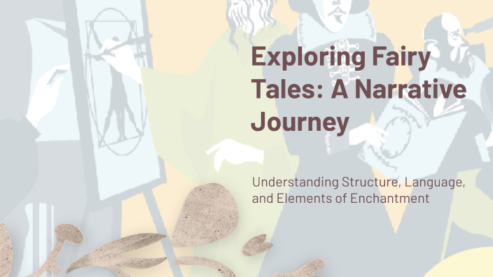 Exploring Fairy Tales: A Narrative Journey by Yusril Linusi on Prezi