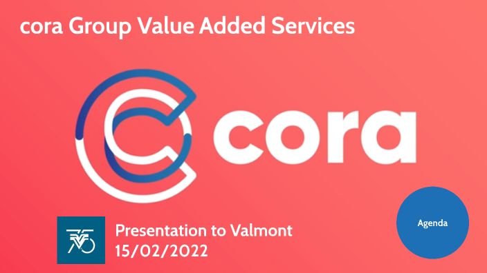 Valmont Presentation - cora Value Add Services by Matt Milazzo on Prezi