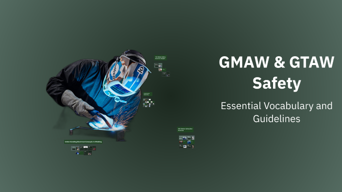GMAW & GTAW Safety by Andrea Flegler on Prezi