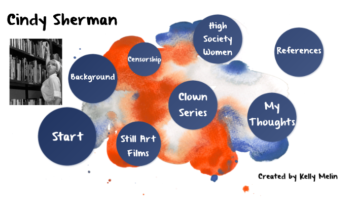 Cindy Sherman - American Photographer by Kelly Melin on Prezi