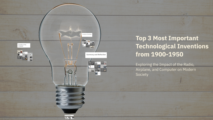 Top 3 Most Important Technological Inventions from 1900-1950 by Eshaan ...