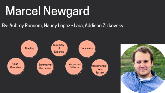 Marcel Newgard by Aubrey Ransom on Prezi