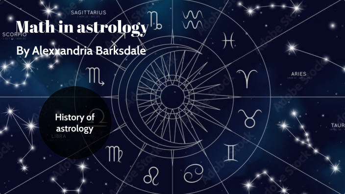 Astrology in math by alexxandria barksdale on Prezi