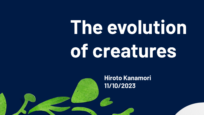The evolution of creatures by 洸斗 金森 on Prezi