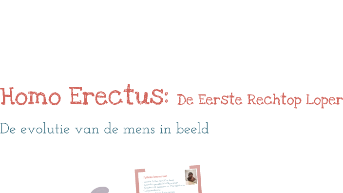 Homo Erectus by Hugo Alves Pereira on Prezi