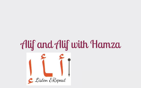 Alif and Alif with Hamza- annour school by Rana A on Prezi