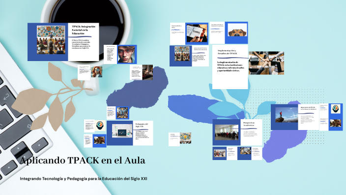 Aplicando TPACK en el Aula by Nicolás Salazar Schneider on Prezi