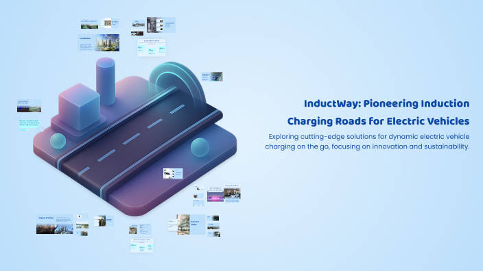 InductWay: Pioneering Induction Charging Roads for Electric Vehicles by ...