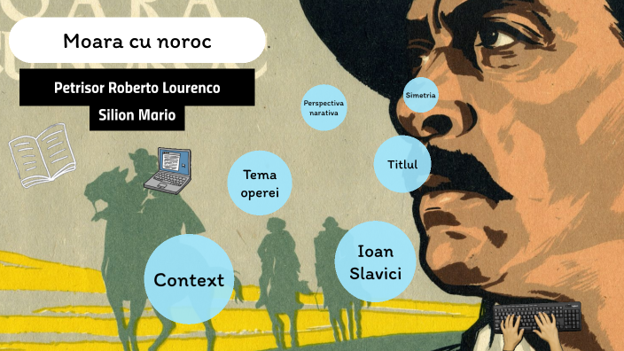 Moara cu noroc by PETRISOR ROBERTO on Prezi